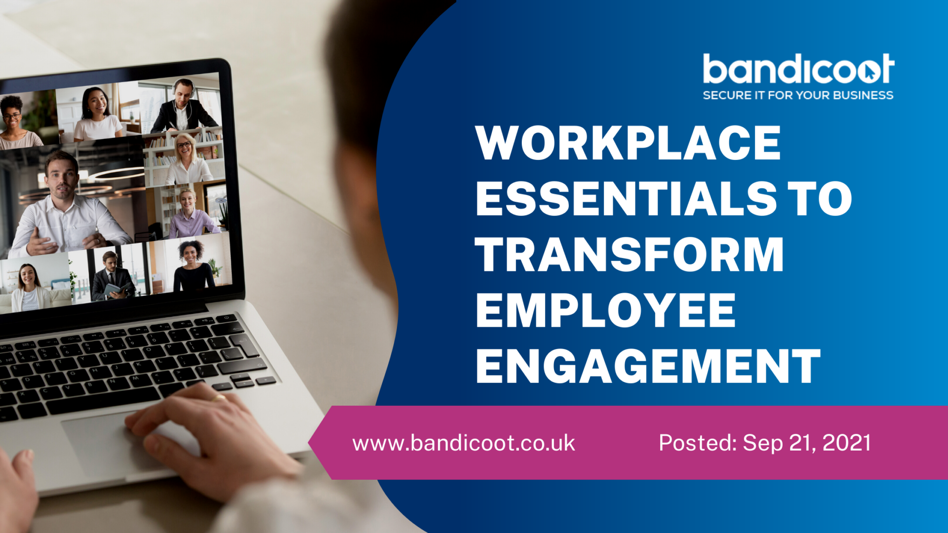 Workplace Essentials To Transform Employee Engagement - Bandicoot IT