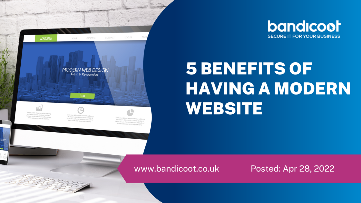 5 Benefits Of Having A Modern Website